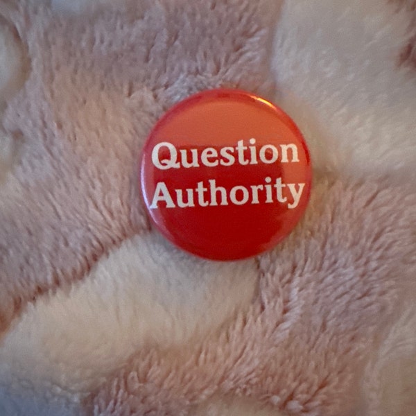 Unworn Retro 80s "question Authority" BUTTON, in Like New Condtion - Etsy