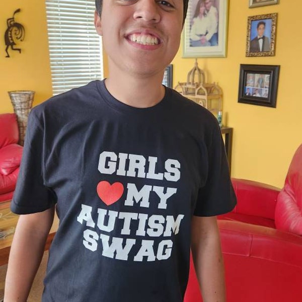 Funny Meme Tshirt, Girls Love / Heart My Autism Swag Joke Tee, Gift ...