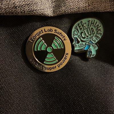 Science Enamel Pin Glow in the Dark Forget Lab Safety I Want Super ...