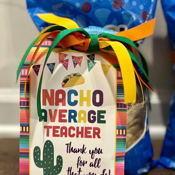 Nacho Average Teacher Tags Teacher Appreciation Gift Tags Teacher Thank ...