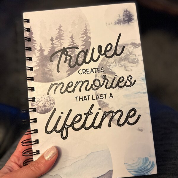 Travel Creates Memories That Last a Lifetime - Travel Log Book ...