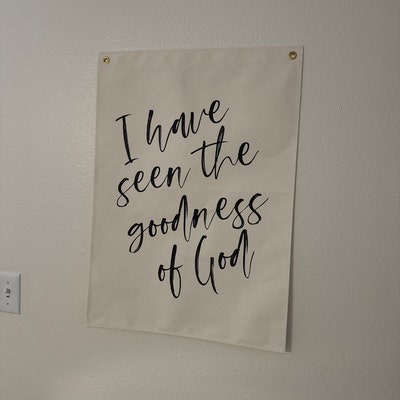 I Have Seen the Goodness of God Fabric Wall Hanging Christian Home ...
