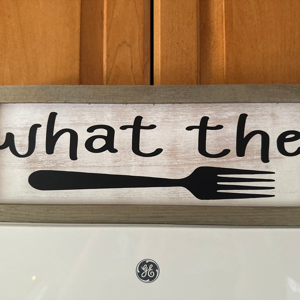 What the Fork?, Funny Kitchen Sign, Funny Farm House Kitchen Sign ...