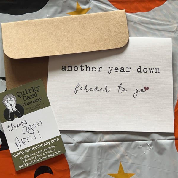 Happy Anniversary Card / Another Year Down. Forever to Go / 2nd ...