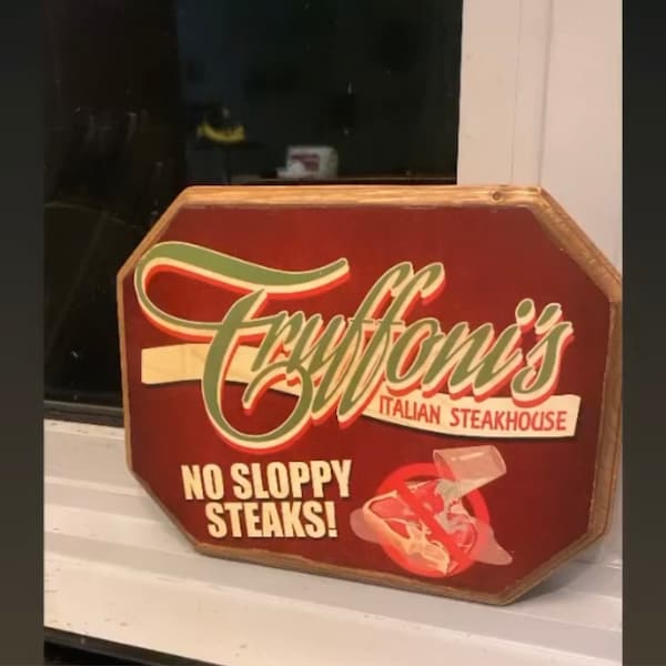 Truffoni's Italian Steakhouse Wood Sign - No Sloppy Steaks - I Think ...