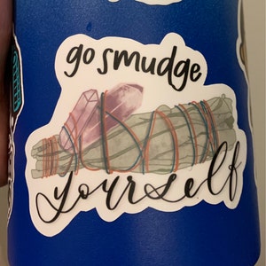 Go Smudge Yourself Sage Bundle Crystal Amethyst Boho Witchy Matte Vinyl ...