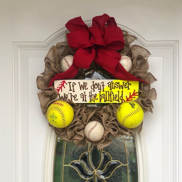 Baseball Softball Wreath for Front Door, If We Don't Answer We're at ...