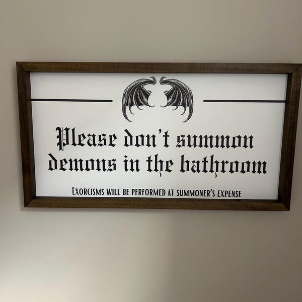 Please Don't Summon Demons in the Bathroom 24x12 Inch Wood Framed Sign ...