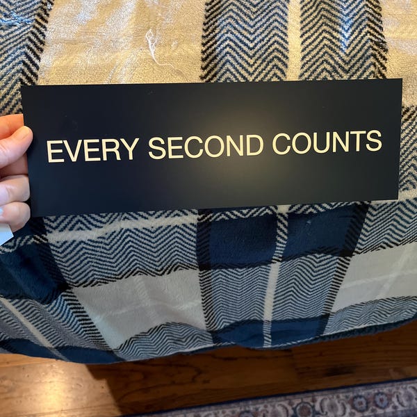 EVERY SECOND COUNTS 12 X 4 Engraved Sign as Featured in the Bear - Etsy