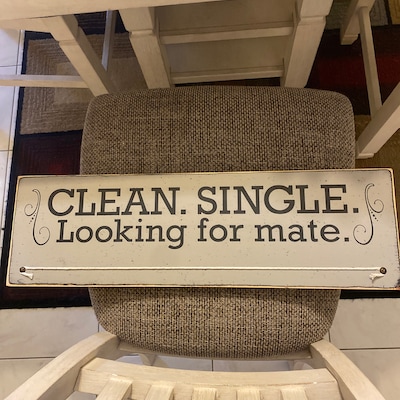 Laundry Room Decor, Clean Single Looking for a Mate 7 X 24 Sign, Mother ...