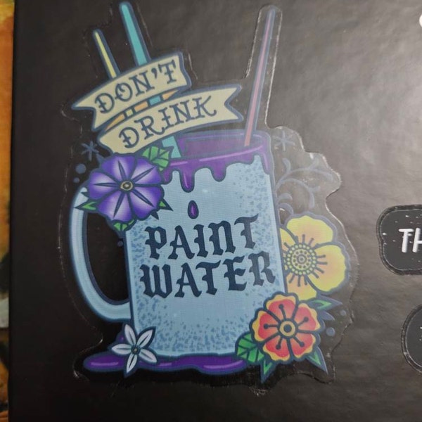 Don't Drink the Paint Water Sticker - [ Artist Sticker | Gifts for Art ...
