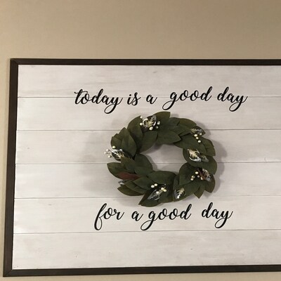 Vinyl Wall Decal Today is a Good Day for a Good Day-wall Quotes Decals ...