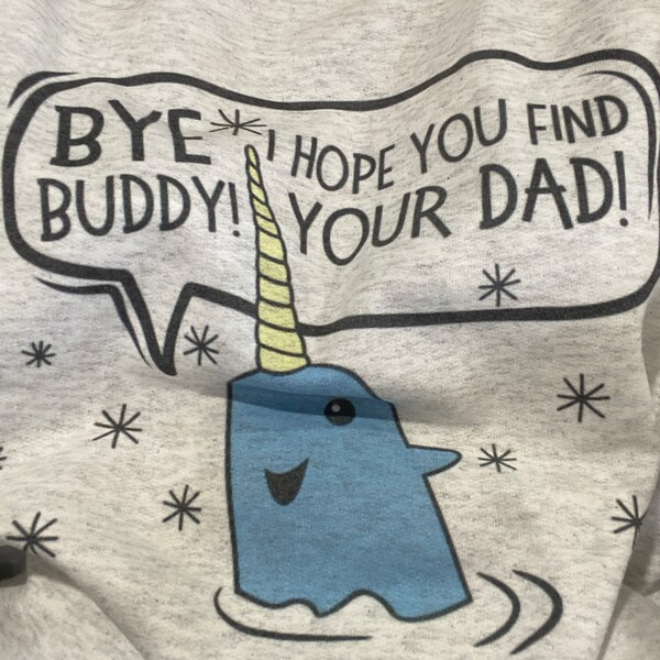 Bye Buddy Hope You Find Your Dad SVG PNG Digital Download File for ...