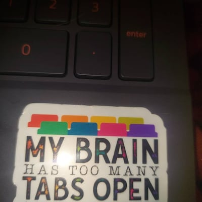My Brain Has Too Many Tabs Open Stickers, Funny Office Vinyl Decals ...