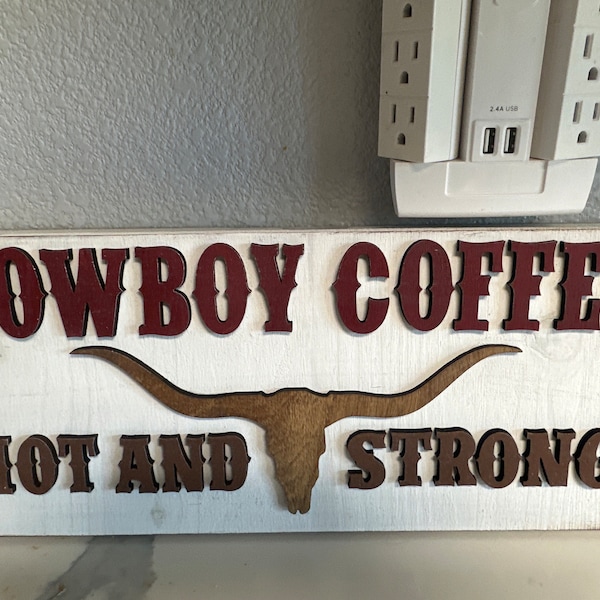 Cowboy Coffee Sign Hot and Strong | Funny Shelf Sign | Wood Mantle ...
