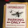 Entomologist Parking Sign, Entomologist Gift, Entomologist Decor ...