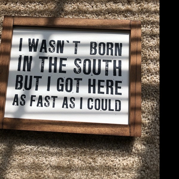 Southern Saying Sign | "born in the South" Vacation Home Decor ...