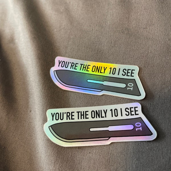 Funny Surgery Sticker, Mini “you’re the Only 10 I See” | Surgical ...