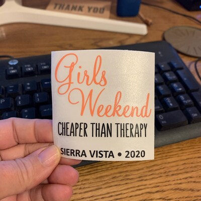 Girls Weekend Cheaper Than Therapy DECALS for Wine Glass, Yeti or ...