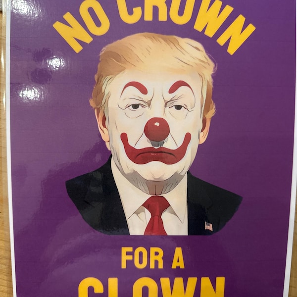 Print Your Own Protest Sign - No Crown for a Clown, No Kings, Pro ...