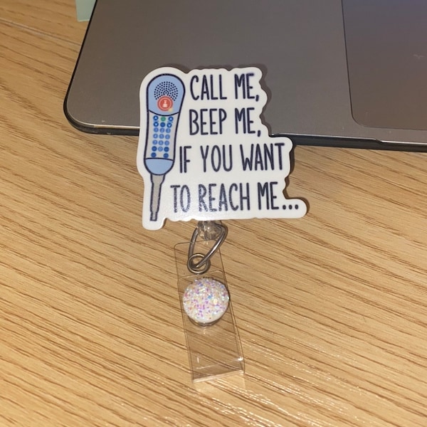 Call Me Beep Me If You Want to Reach Me, RN Badge Reel, Medical Badge ...