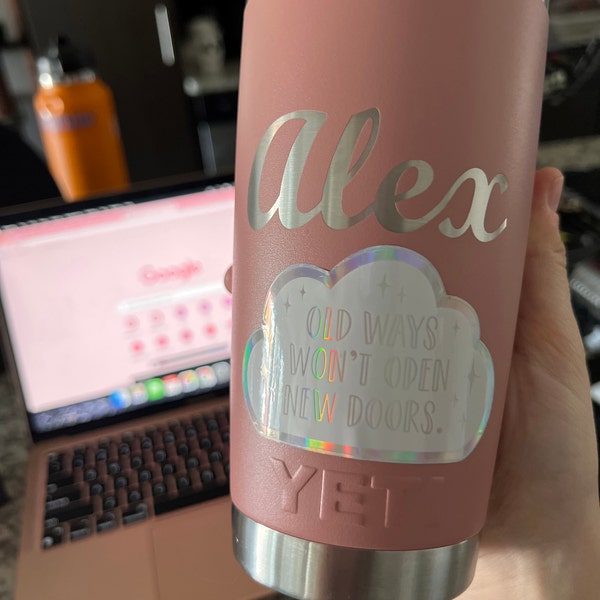 Old Ways Won't Open New Doors Holographic Sticker Waterproof Cloud ...