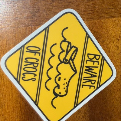 Beware of Crocs Sticker - Etsy