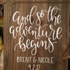 And so the Adventure Begins // Wedding Welcome Sign // Names and Date ...