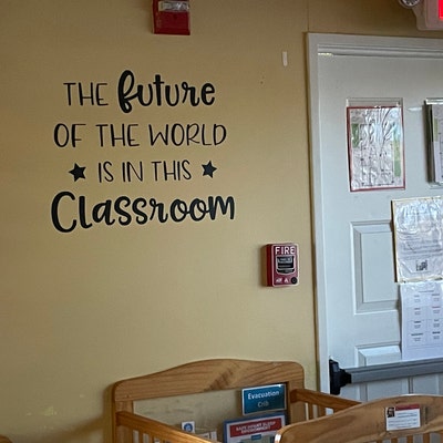 The Future of the World is in This Classroom Decal Teacher - Etsy