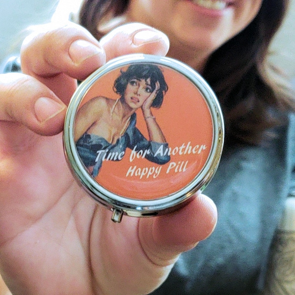 Time for Another Happy Pill Pill Box Case Pillbox Holder Trinket Pin up ...