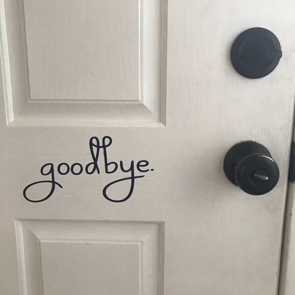 Goodbye. Vinyl Decal / Door Decal / Foyer Decal / Sticker / Wall Words ...