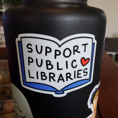 Support Public Libraries Sticker / Librarian / Teacher / - Etsy