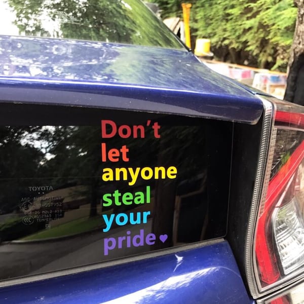 Gay Pride Car Decal | Don't Let Anyone Steal Your Pride | Gay Pride ...
