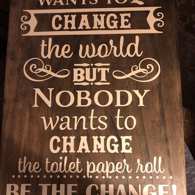 Change the Toilet Paper Bathroom Sign Rustic Wood Sign - Etsy