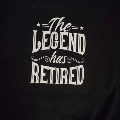 The Legend Has Retired SVG Cut or Print DIY Art Funny Sarcastic ...