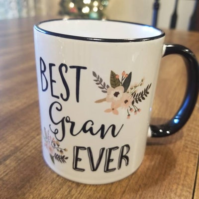Gran Mug / Best Gran Ever Mug / Gran Gifts / Gran Gift / Gran - Etsy