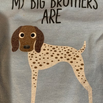 My Big Brother / Sister is a German Shorthaired Pointer Baby Bodysuit ...