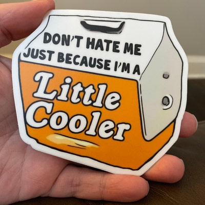Little Cooler Sticker High Quality Vinyl Item 32 - Etsy