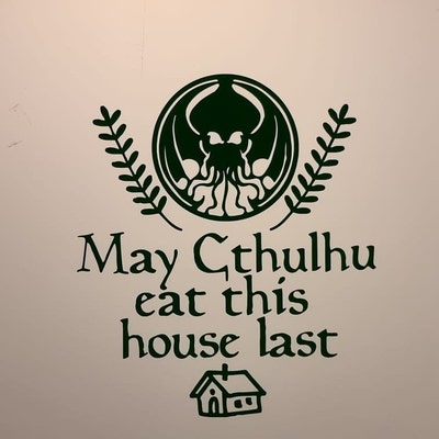 May Cthulhu Eat This House Last, Cthulhu Svg, Lovecraft Svg, Mythology ...