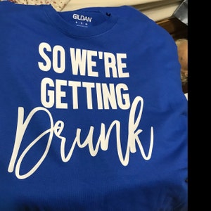 I'm Getting Married We're Getting Drunk SVG Cutting File, Ai, Dxf and ...