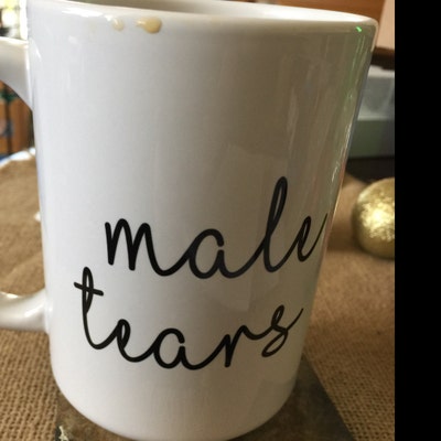 BFF Male Tears Mug Male Tears Mug Funny Male Tears Mug Male - Etsy
