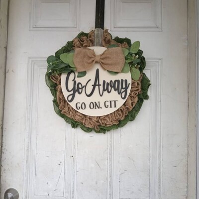 Funny Door Sign, Go Away Door Sign, Go Away, Go on Git Sign, Funny Door ...