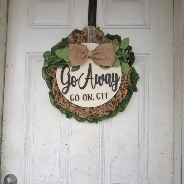 Funny Door Sign, Go Away Door Sign, Go Away, Go on Git Sign, Funny Door ...