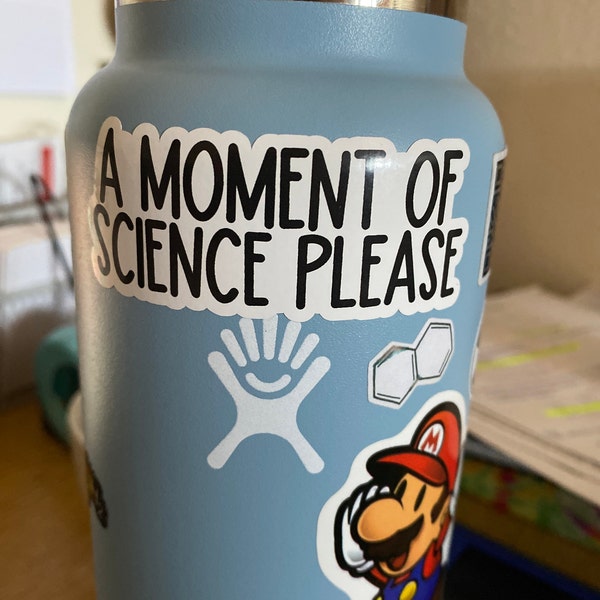 A Moment of Science Please Sticker, Funny Science Stickers, Science ...