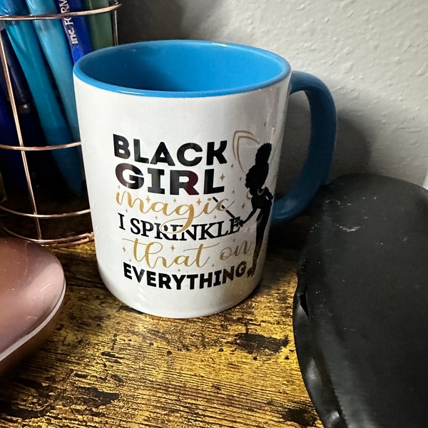 Black Girl Magic Mug, I Sprinkle That on Everything, Black History ...