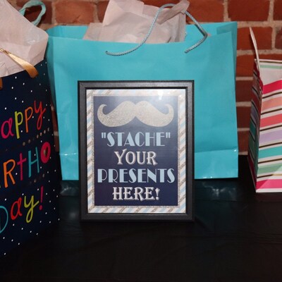 Stache Your Presents Here Sign Printable Mustache Birthday Party ...