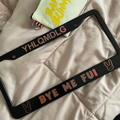 Aluminum BYE ME FUI Bad Bunny Customizable License Plate Frame - Etsy