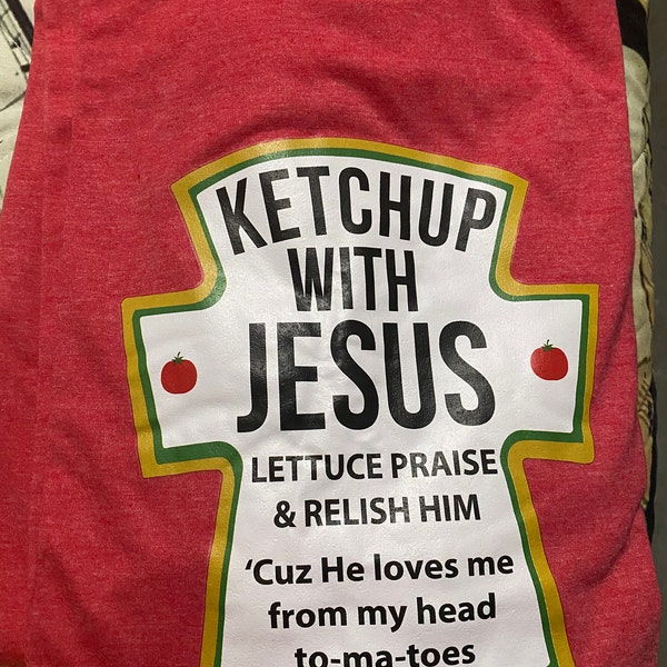 Ketchup With Jesus Shirt / Jesus Shirt / Womens Jesus Shirt / Ladies ...