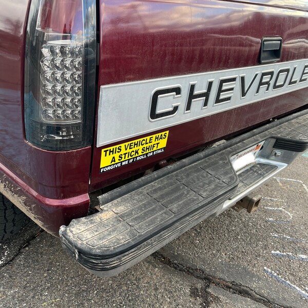 New "this Vehicle Has a Stick Shift - Forgive Me If I Roll or Stall ...