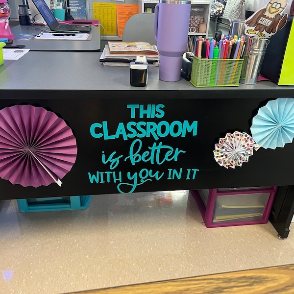 This Classroom is Better With You in It Decal - Classroom Wall Decal ...